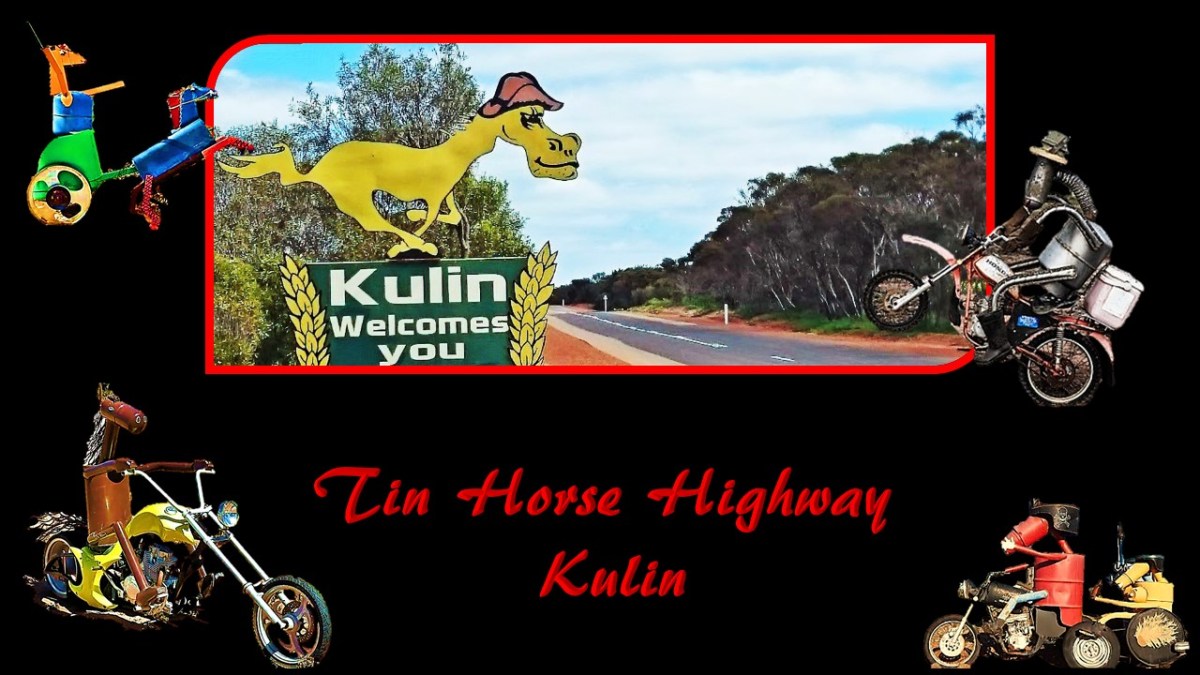 Tin Horse Highway : Kulin WA – Oz Nostalgia
